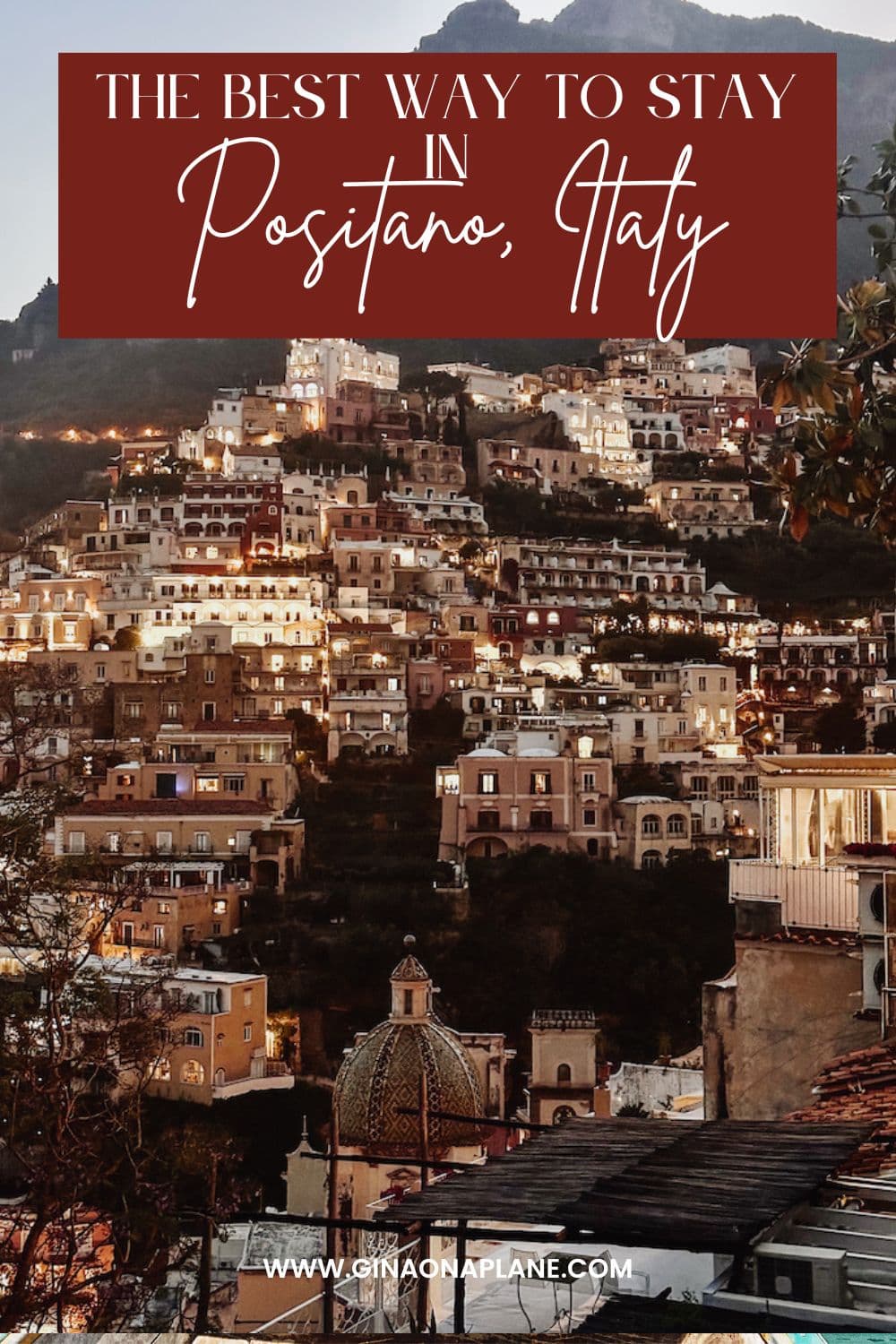 The Best Way to Stay in Positano, Italy - Gina On A Plane