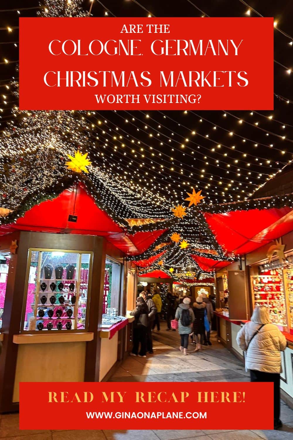 Are Christmas Markets in Cologne, Germany Worth Visiting? - Gina On A Plane