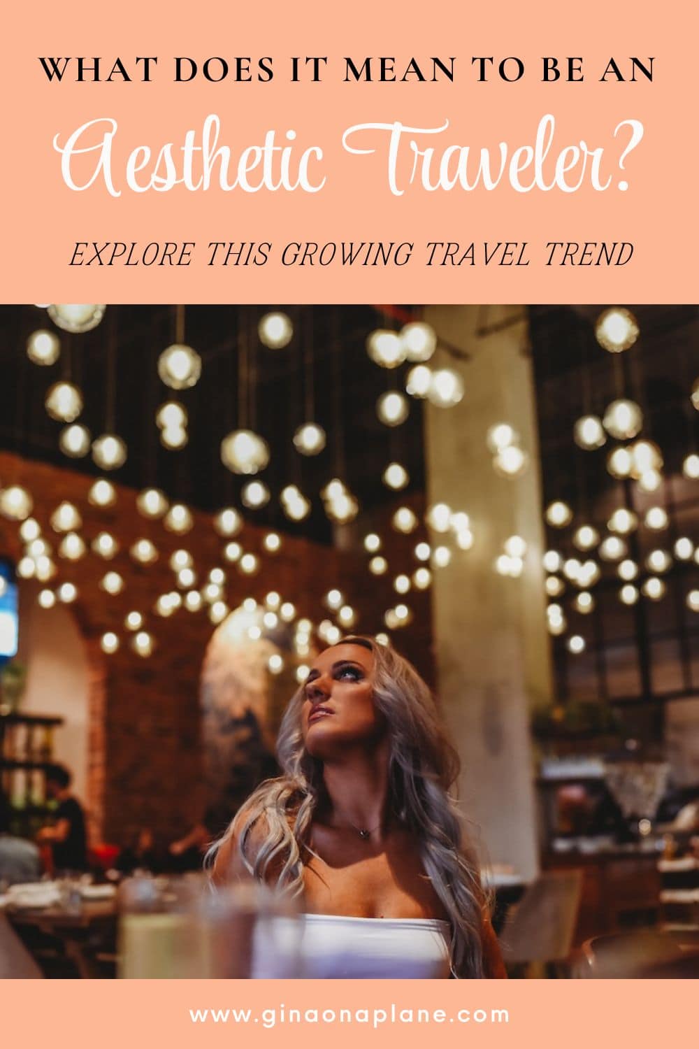 What is An Aesthetic Traveler? A Look at This Growing Travel Trend ...