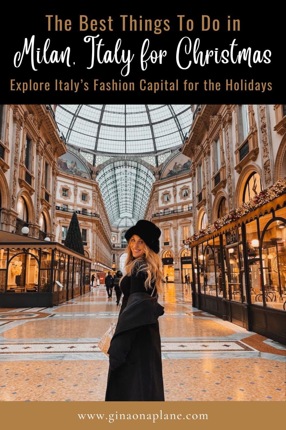The Best Things To Do in Milan, Italy at Christmas - Gina On A Plane